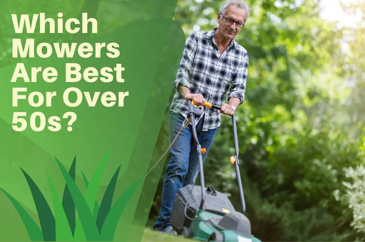 Which Mowers Are Best For Over 50s? - The Turf Doctor