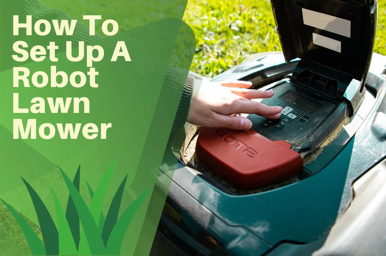 How To Set Up A Robot Lawn Mower: Step By Step (With Video Examples ...